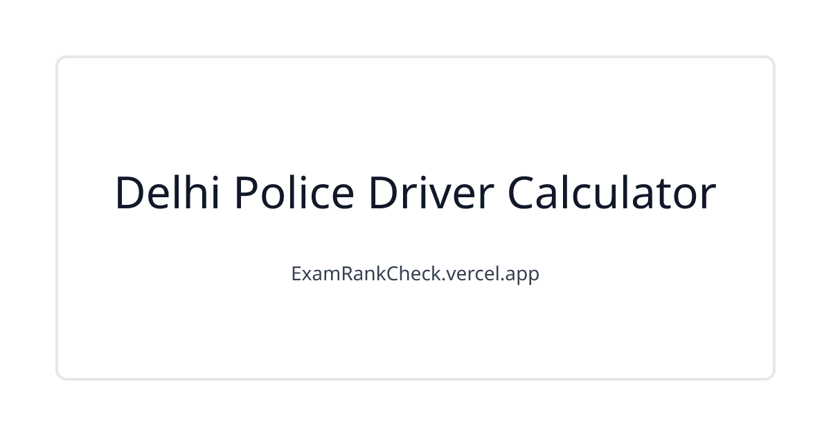 SSC Delhi Police Driver Marks and Normalisation Calculator 2025 | Exam ...